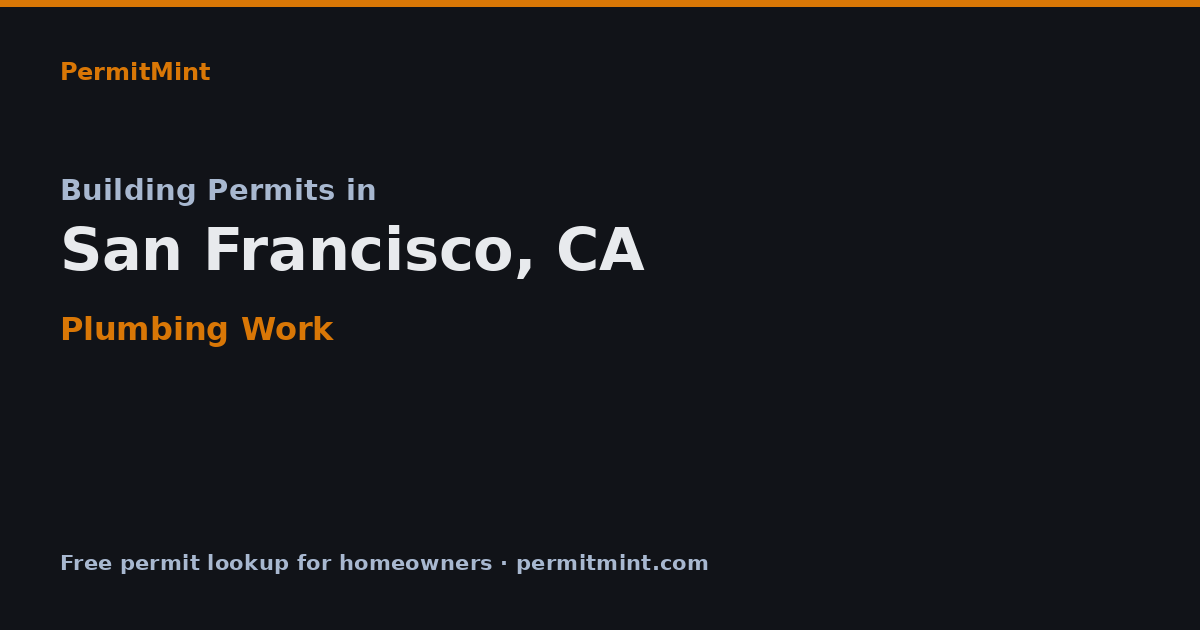 Plumbing Permit in San Francisco, CA: Requirements & Cost (2026)